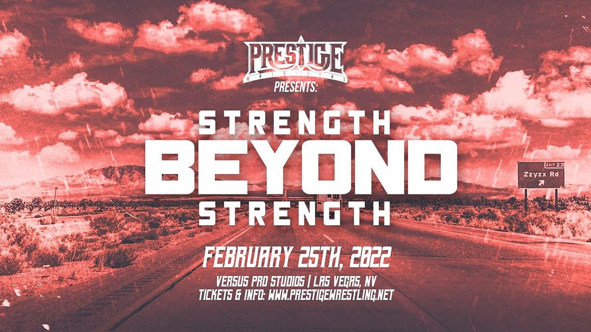 Prestige Wrestling presents: Strength Beyond Strength, Versus Pro Studios (The Boulevard Mall ...
