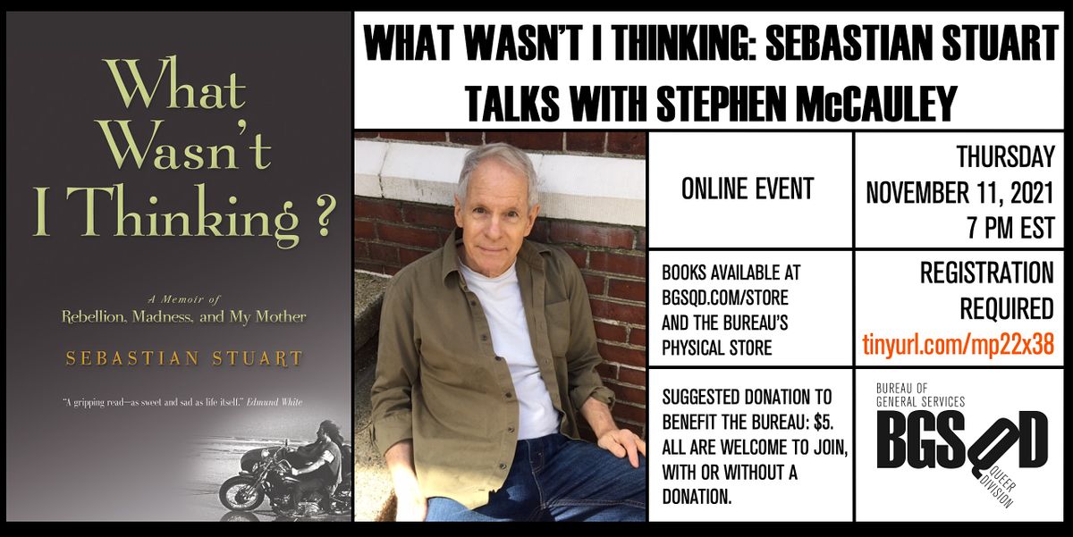 What Wasn’t I Thinking: Sebastian Stuart Talks with Stephen McCauley ...