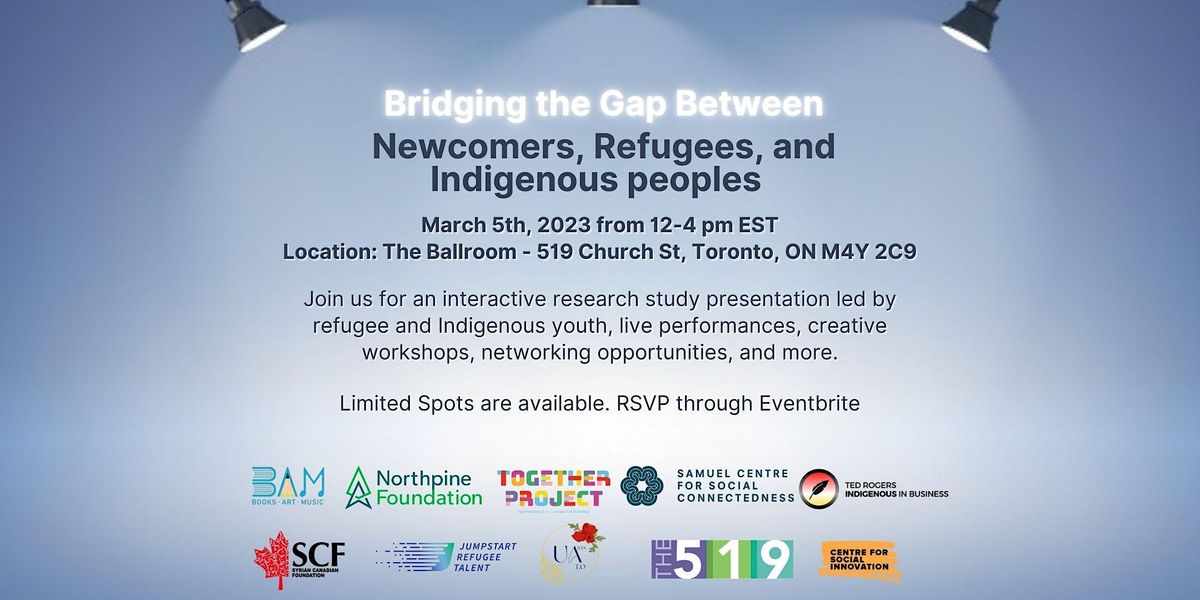 Bridging the Gap between Newcomers, Refugees, and Indigenous peoples, 519 Church St, Toronto, 5 ...