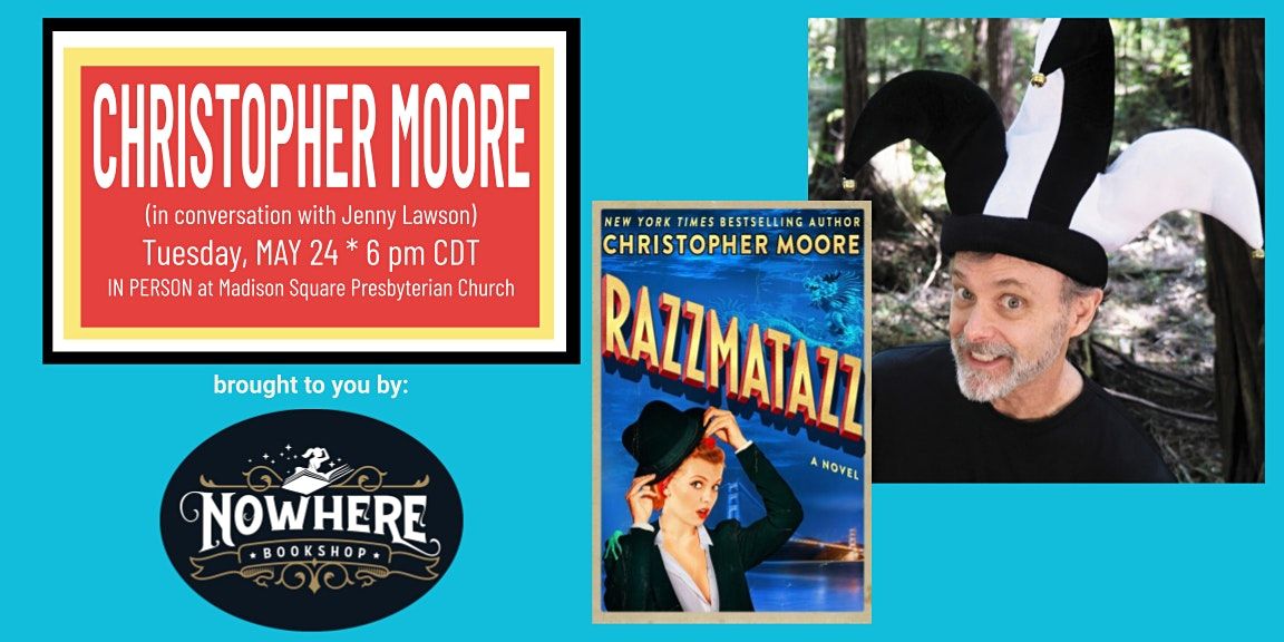 Nowhere Bookshop Presents Christopher Moore, Madison Square Presbyterian Church, San Antonio, 24 ...
