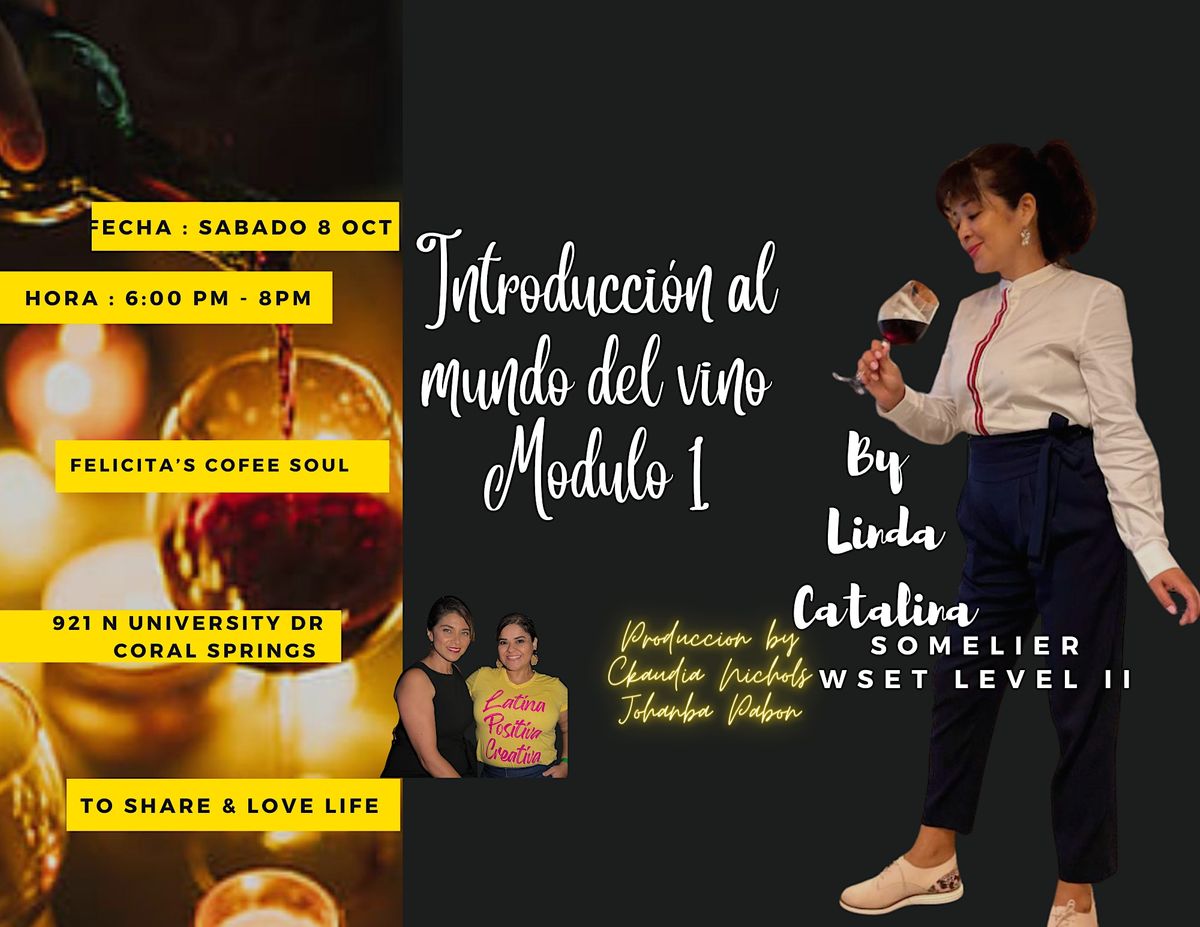 INTRODUCCION AL MUNDO DEL VINO - MODULO 1, Felicita’s Coffee Soul, Coral Springs, 8 October 2022