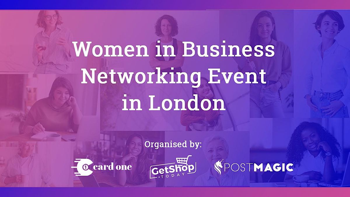 Women in Business Networking Event in London Female Entrepreneurs ...