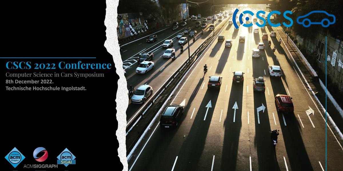 6th ACM COMPUTER SCIENCE IN CARS SYMPOSIUM (CSCS 2022), Technische ...