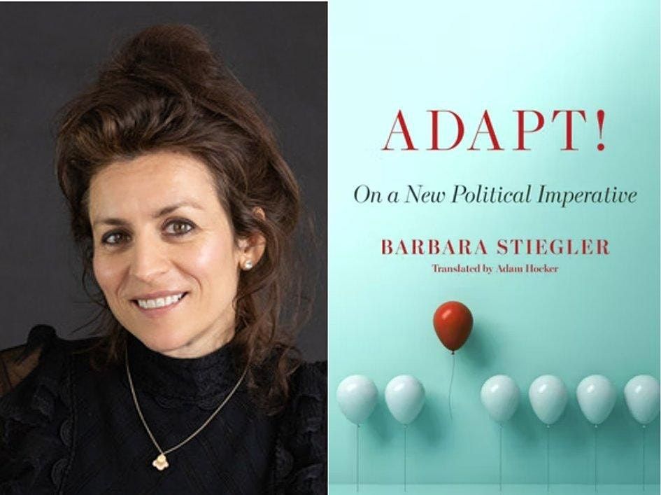 Adapt! - On a New Political Imperative with Barbara Stiegler, Bush ...