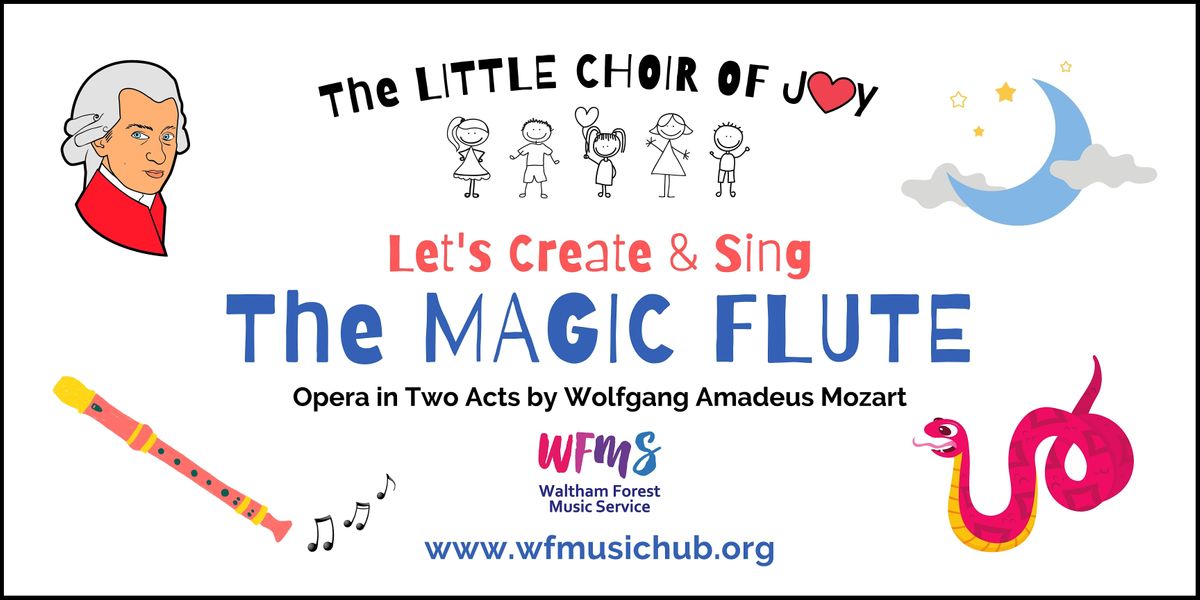 Little Choir of Joy perform The Magic Flute summer term 2023 ...