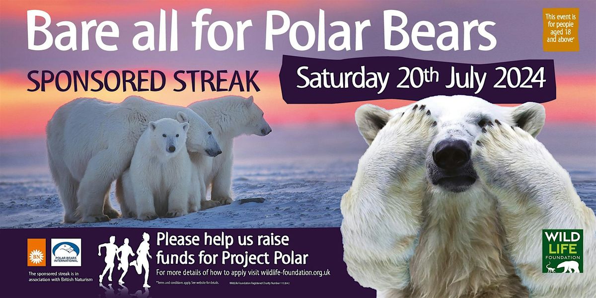 Bear All For Polar Bears 2024 - Sponsored Streak, Yorkshire Wildlife ...