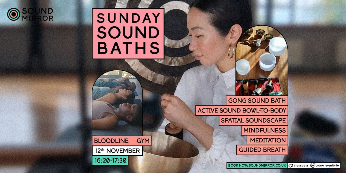 SUNDAY SOUND BATH FOR CALM Gong Active Sound Bath & Neuro-SoundScape ...