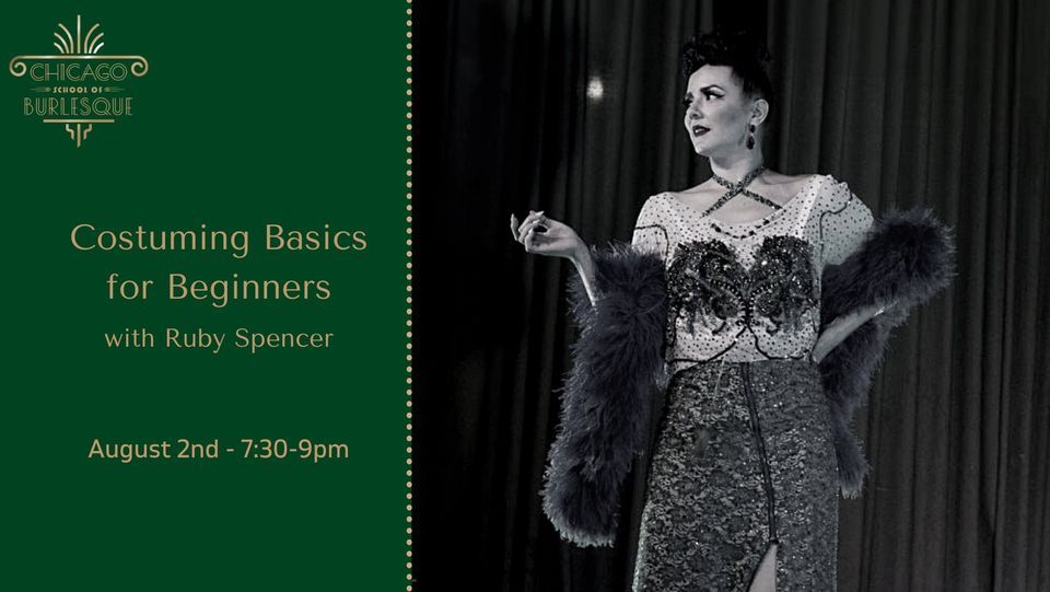 Costuming Basics for Beginners with Ruby Spencer, Chicago School of ...