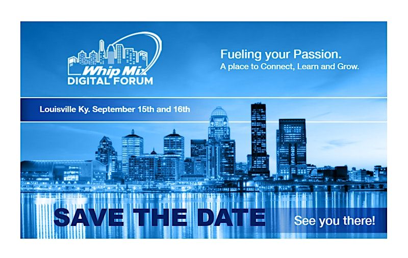 Whip Mix Digital Forum: A place to Connect, Learn and Grow., Louisville ...