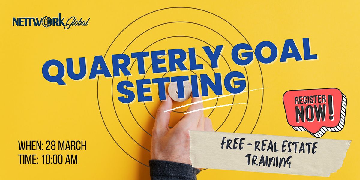 Quarterly Goal Setting - FREE - IN PERSON, NettWork Global ...