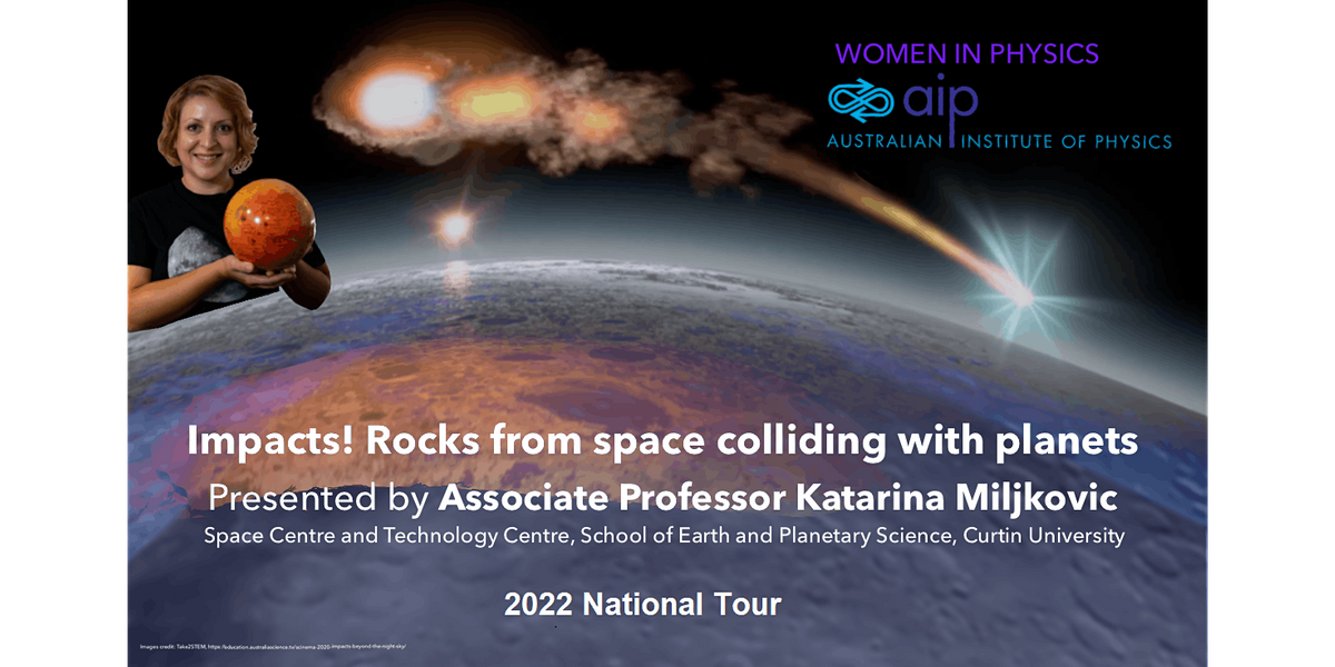 AIP Women in Physics 2022: Impacts! Rocks from space colliding with ...