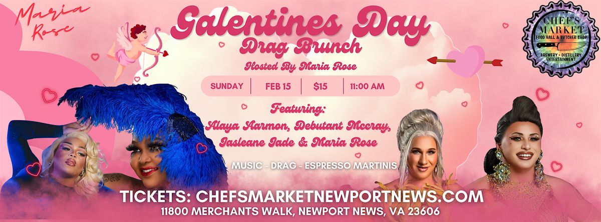 Galentines Day Drag Brunch, Chef's Market Food Hall & Entertainment ...