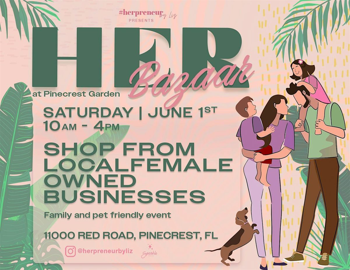 Her Bazaar at Pinecrest Gardens - PLEASE RSVP, Pinecrest Gardens, Miami, 1 June 2024