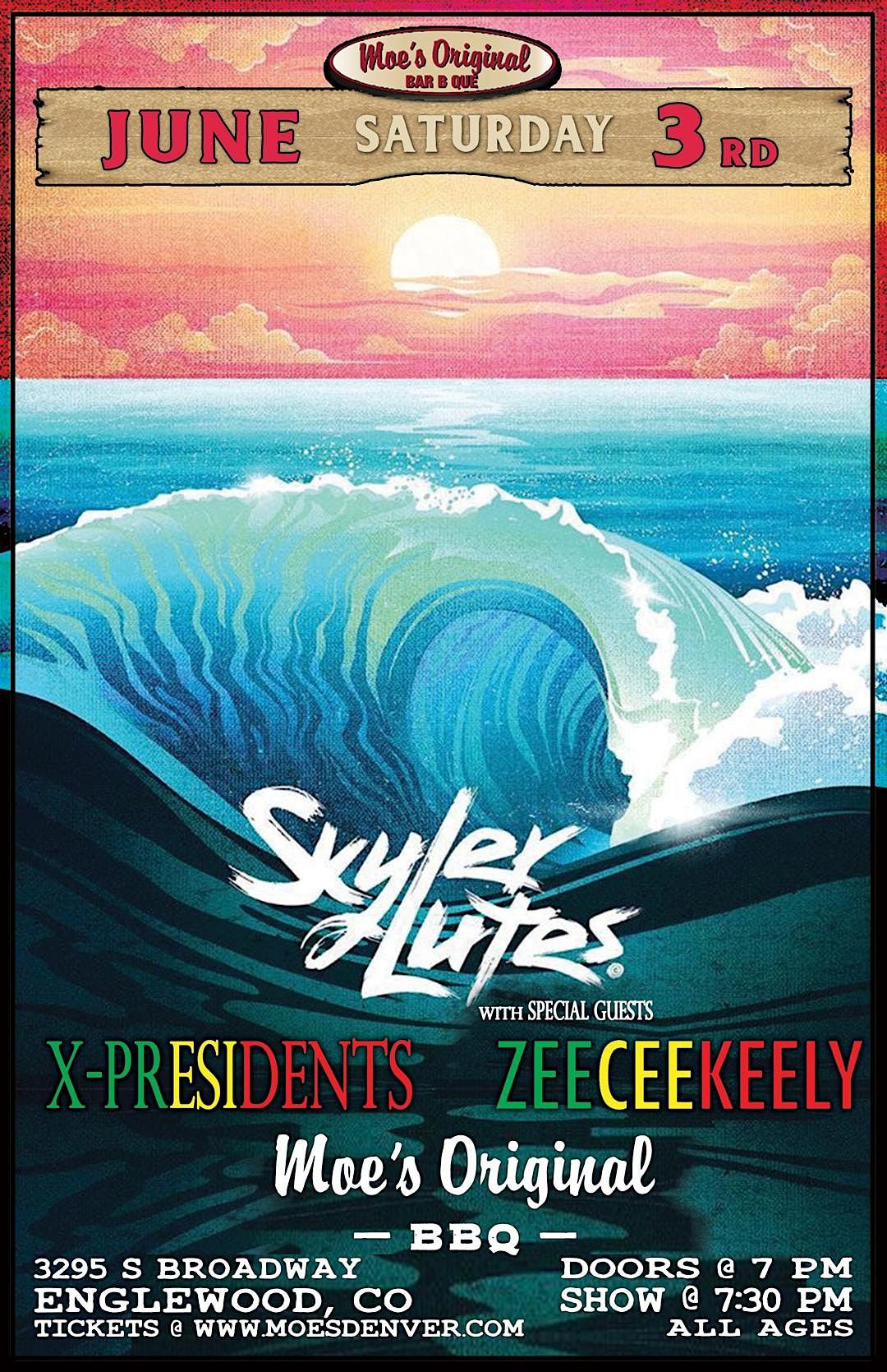 Skyler Lutes w/ X-Presidents + ZeeCeeKeely, Moe's Original BBQ and Bowl ...