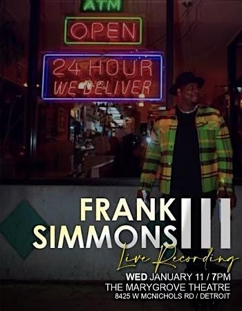 Frank Simmons III LIVE IN DETROIT., Marygrove College, Detroit, 11 ...