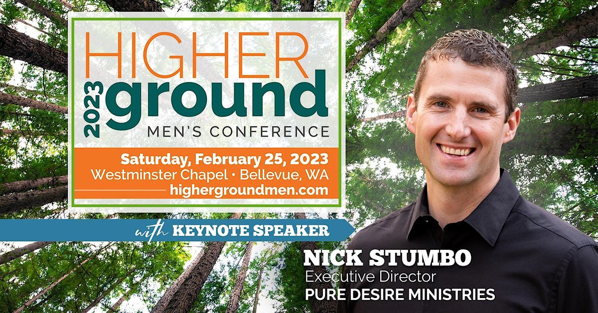 2023 Higher Ground Mens Conference, Westminster Chapel, Bellevue, 25 ...