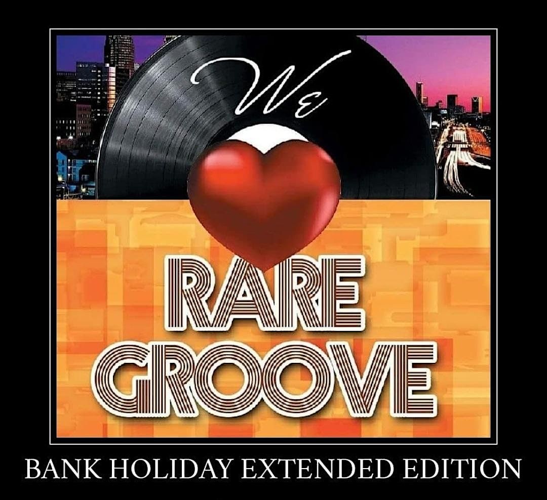 WE LOVE RAREGROOVE, Mekan Restaurant Bromley road, London, 27 August to ...