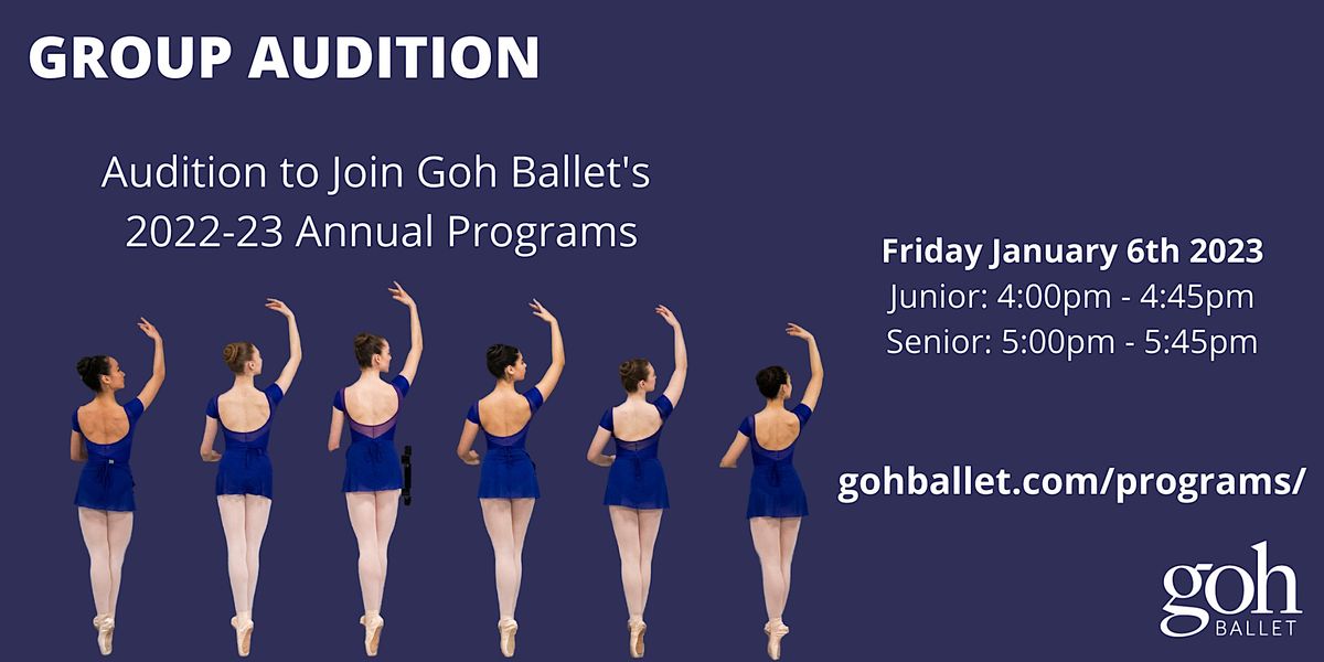 Goh Ballet Academy Audition for 2022/23 Annual Program - January 2023 ...