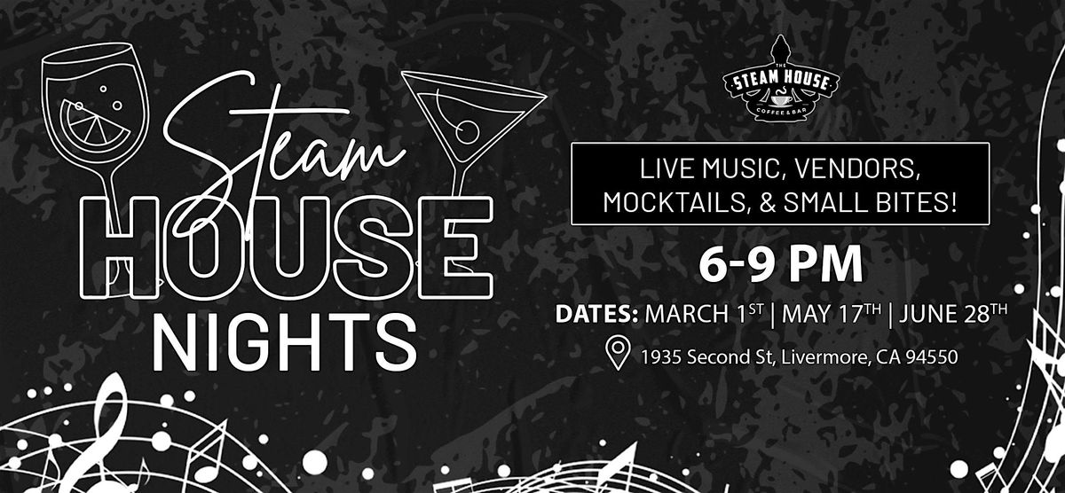 Steamhouse Night - Live Music, Vendors, Mocktails, and Small Bites ...