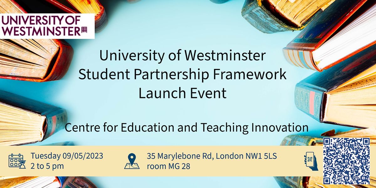 Student Partnership Framework Launch Event, University of Westminster ...