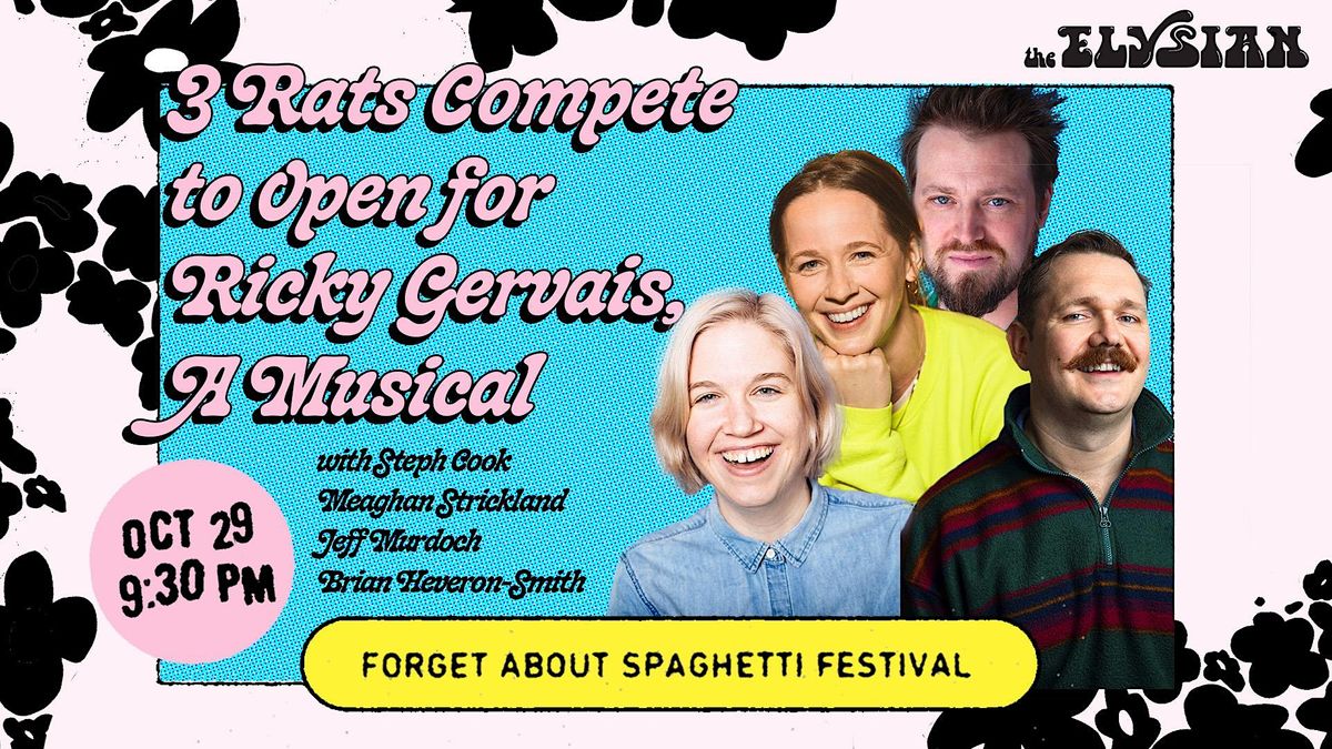 3 Rats Compete to Open for Ricky Gervais, A Musical, The Elysian, Los ...
