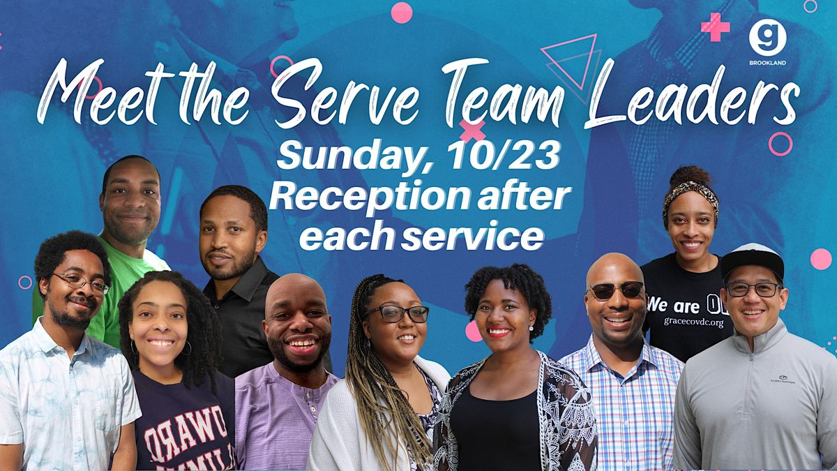 Meet the Serve Team Leaders, Grace Covenant Church Brookland ...