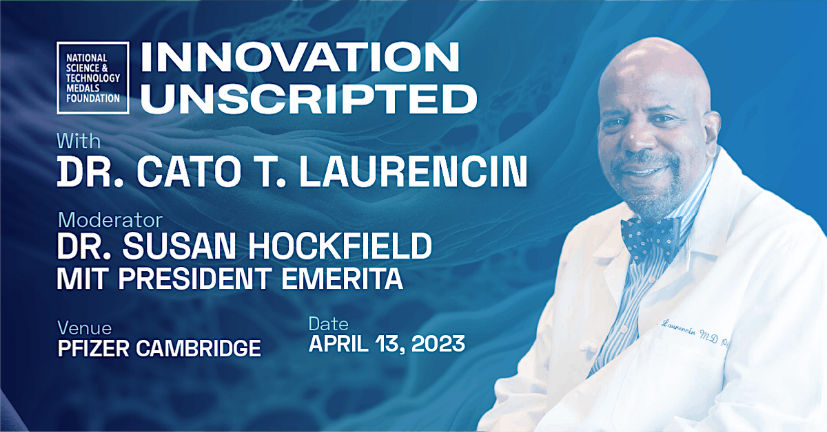 Innovation Unscripted with Dr. Cato T. Laurencin at MIT, Pfizer Inc ...