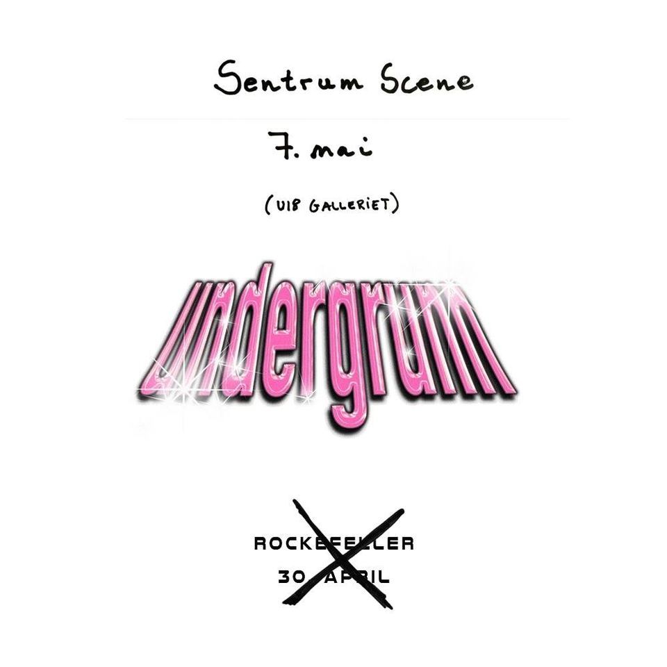 Undergrunn // Sentrum Scene (Utsolgt!), Rockefeller / John Dee ...