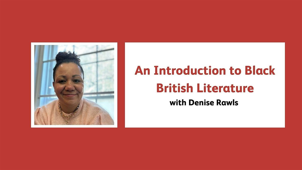 An Introduction to Black British Literature, Clapton Library, London ...