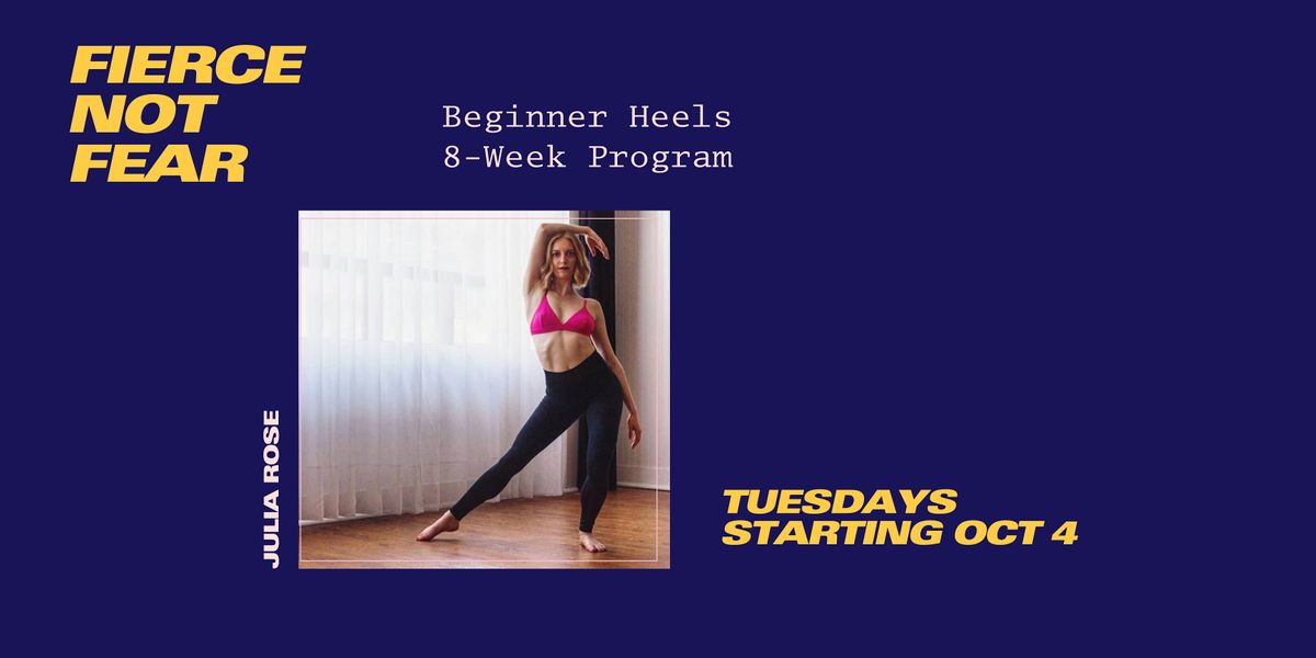 Beginner Heels 8-Week Training Program w/ Julia Rose, Ceapac, Edmonton, 4 October 2022