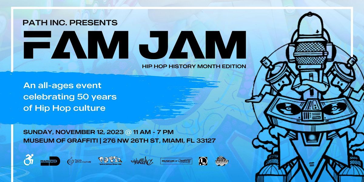Fam Jam: Hip Hop History Month Edition, Museum of Graffiti, Miami, 12 ...