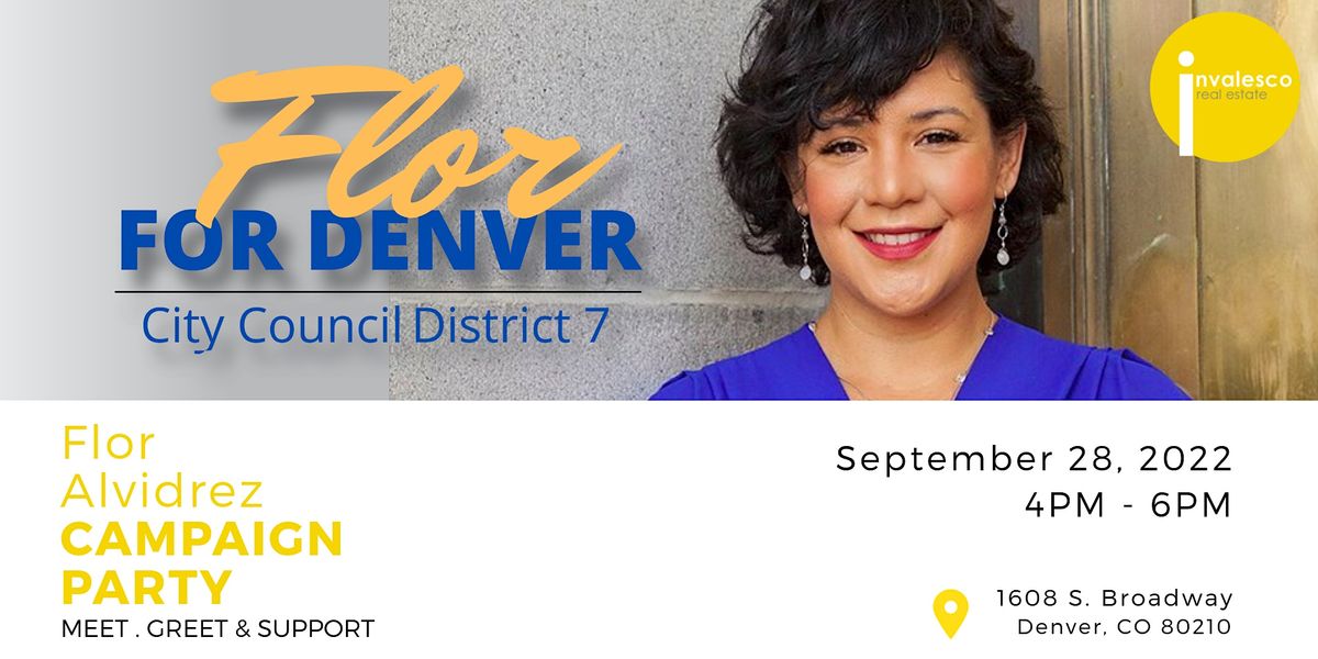 Flor Alvidrez Campaign Party For Denver City Council District 7 ...