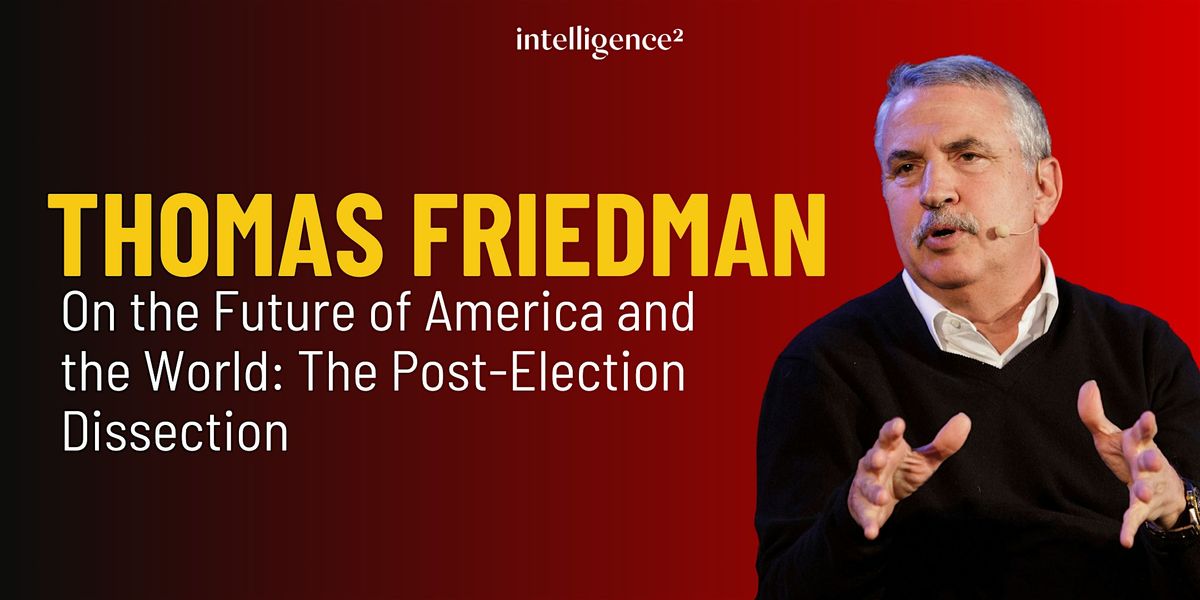 Thomas Friedman on the Future of America and the World, Emmanuel Centre ...