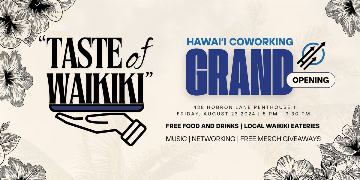 Taste of Waikiki by Hawaii CoWorking Grand Opening, Hawaii Coworking ...
