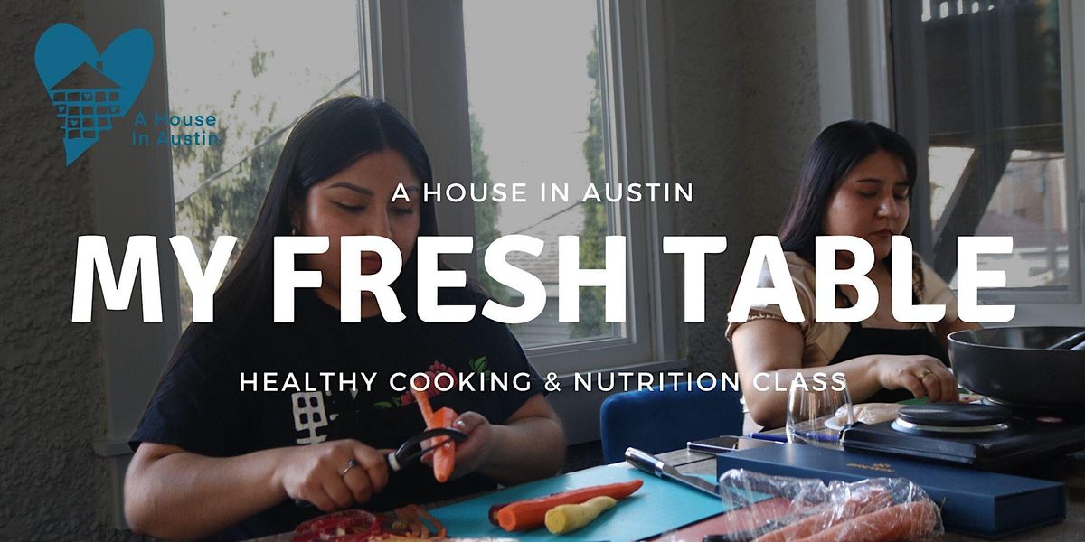 My Fresh Table Free Cooking Class, A House in Austin, Chicago, 12 July 2023