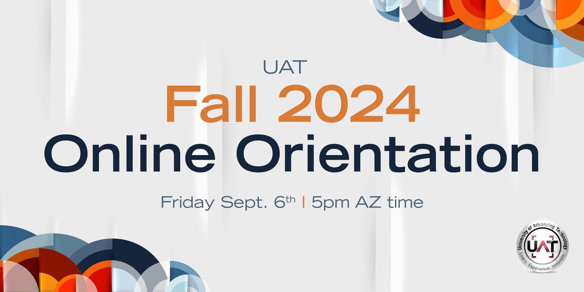 UAT Fall 2024 Online New Student Orientation, Online, 6 September 2024
