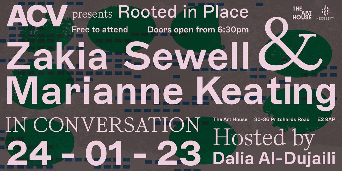 Rooted in Place: with Zakia Sewell, Marianne Keating & Dalia Al-Dujaili ...
