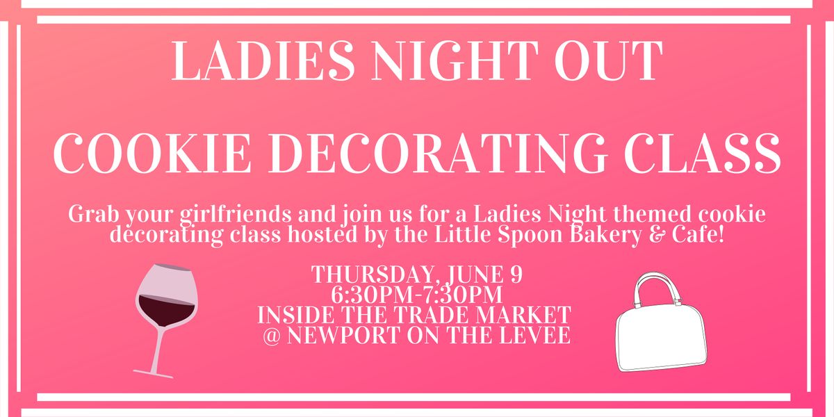 Ladies Night Cookie Class, Newport on the Levee, 9 June 2022