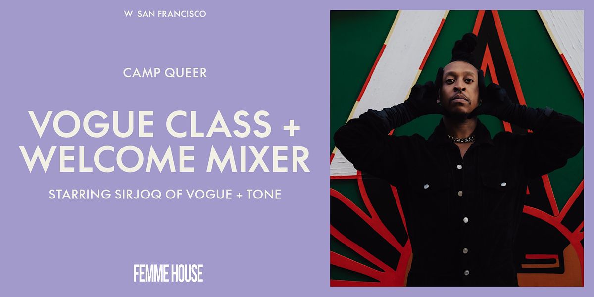 CAMP QUEER: VOGUE CLASS + PRIDE MIXER STARRING SIRJOQ OF VOGUE + TONE ...