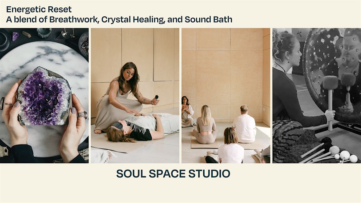 Energetic Reset: A blend of Breathwork, Crystal Healing, and Sound Bath, The Little Escape ...