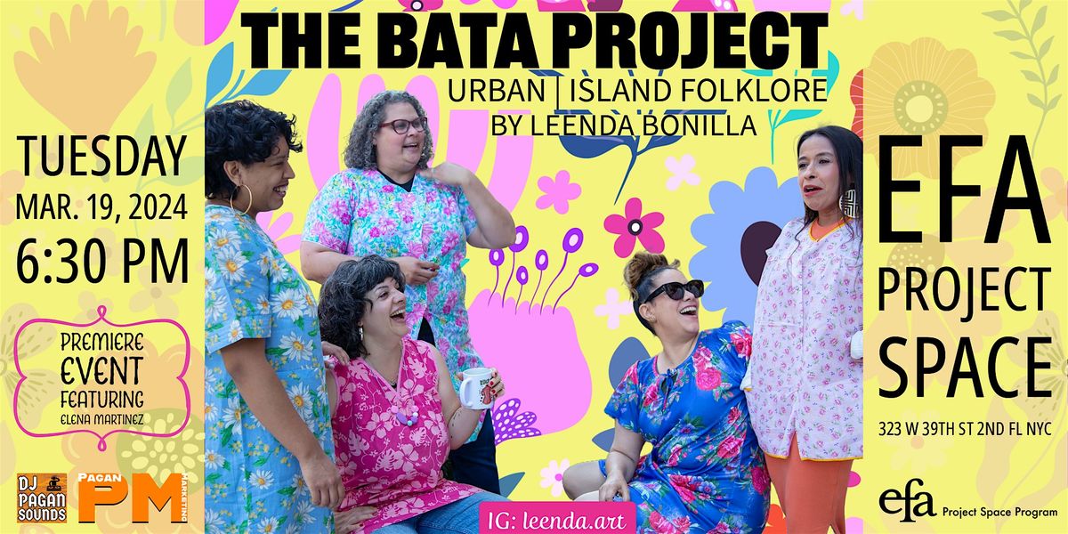 The Bata Project Presents: Il-LOOM-INATION, EFA Project Space, New York, 19 March 2024