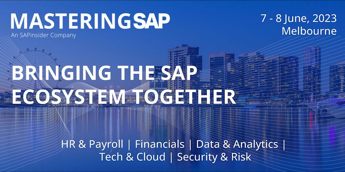 Mastering SAP - June 2023 - Speakers, Crown Promenade Melbourne ...