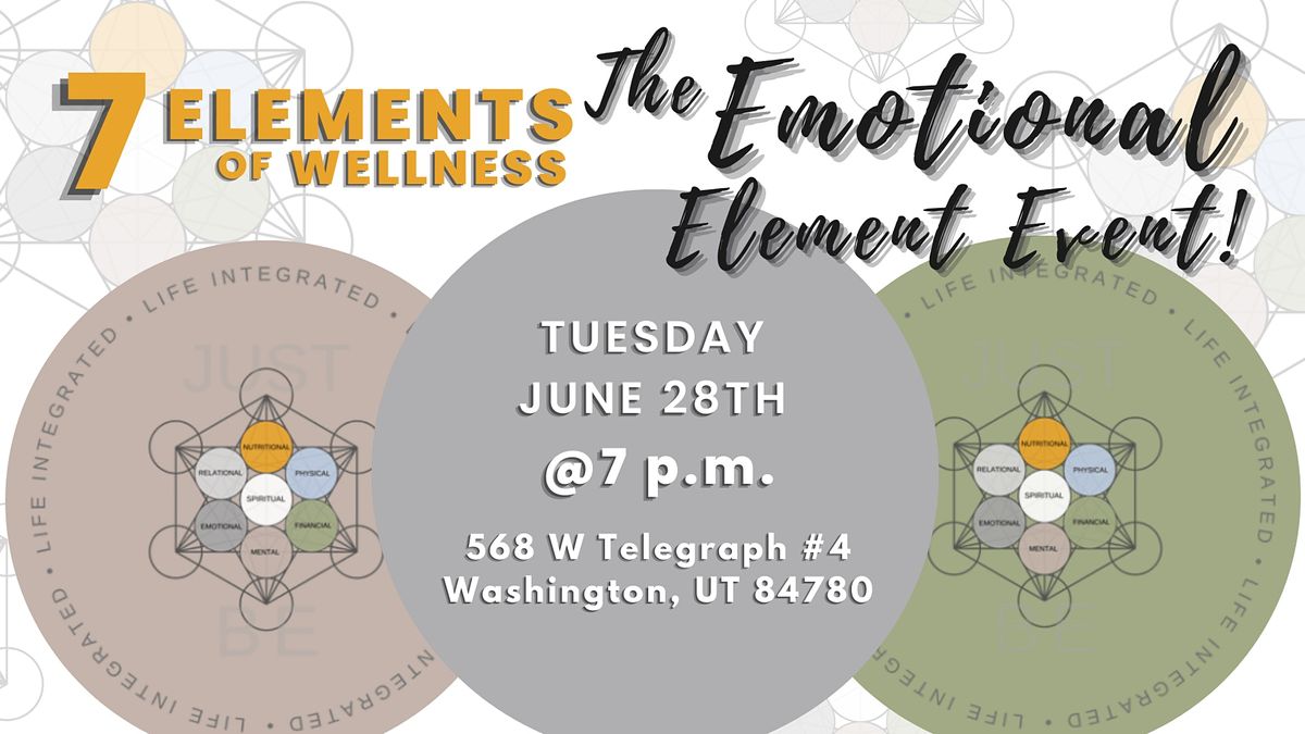 The 7 Elements of Wellness present: The Emotional Element Event ...