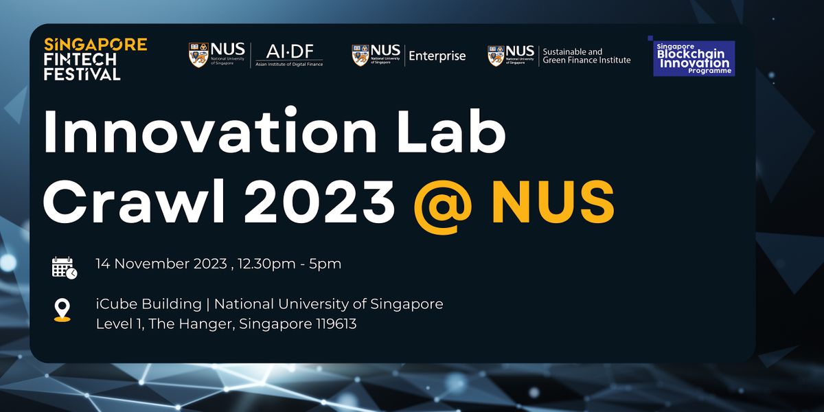 Innovation Lab Crawl 2023 @ NUS, National University of Singapore- Icube Building, Clementi, 14 ...