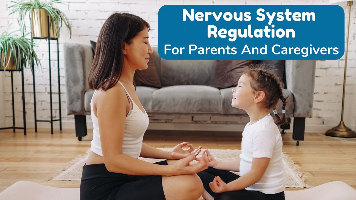 Nervous System Regulation For Parents And Caregivers, Mi Casa Es Tu ...