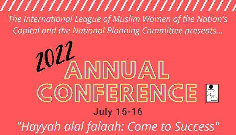 2022 The International League of Muslim Women, Inc. Annual Conference ...