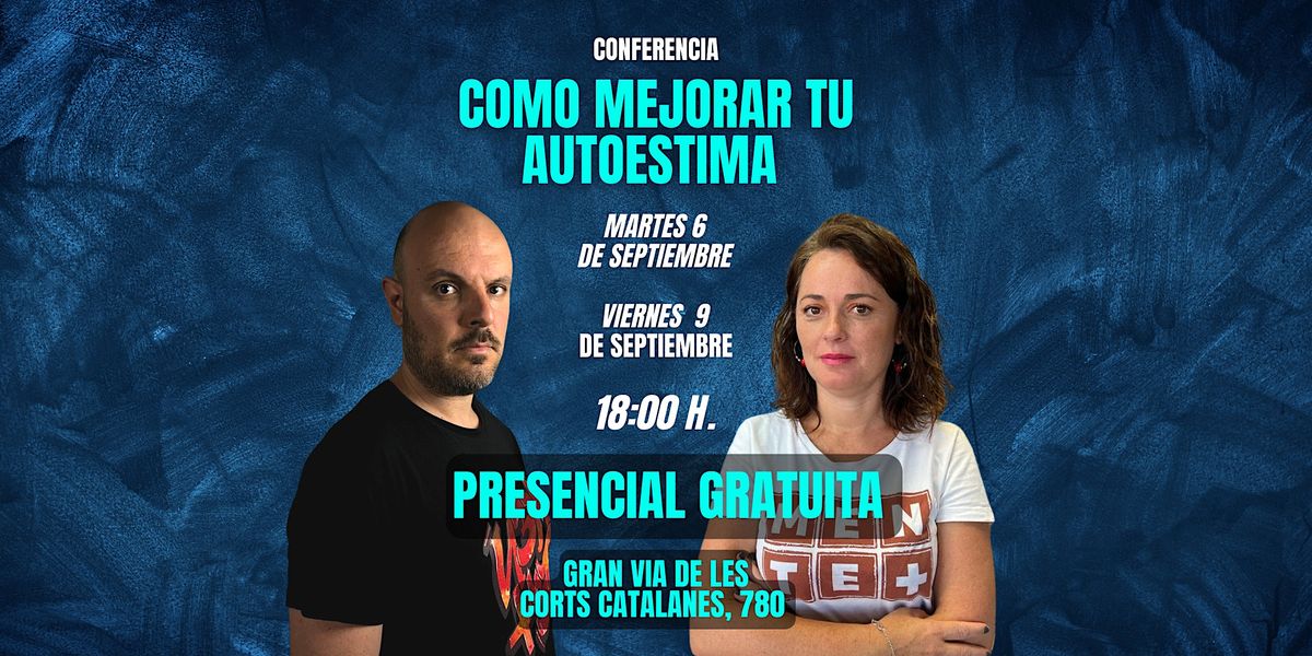 Taller presencial gratuito: como mejorar tu autoestima, Gran Via de les Corts Catalanes, 780 ...