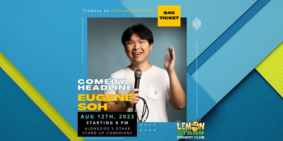 Eugene Soh | 12 August 2023 @ The Lemon Stand, The Lemon Stand ...