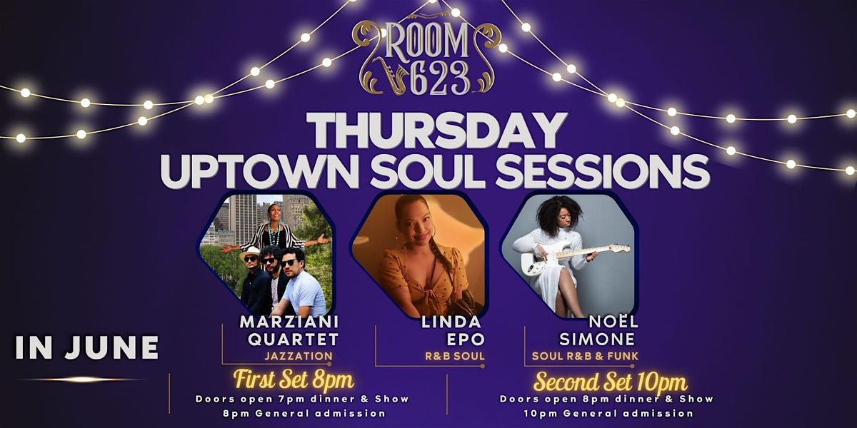 Uptown Soul Sessions, Room 623, New York, 30 May to 26 December