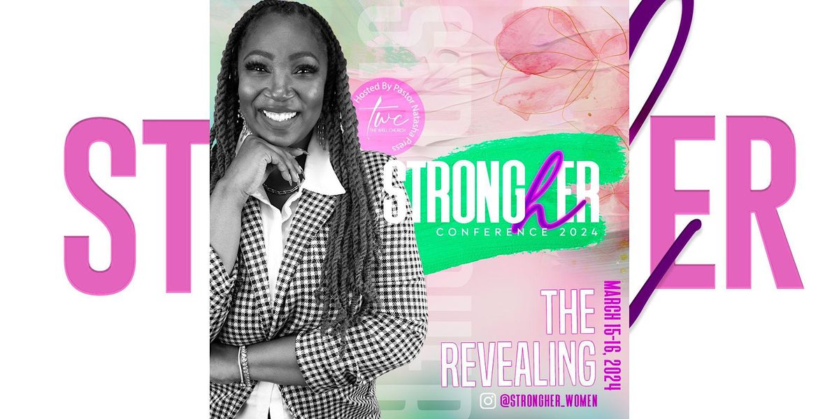 Strongher 2024 : The Revealing, 361 Beechmont Dr, Newport News, 15 March to 16 March